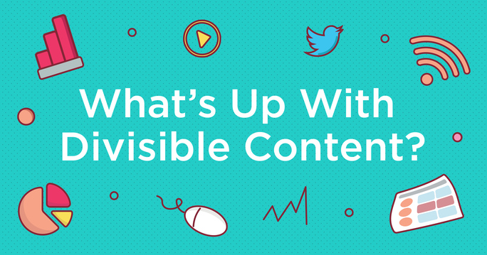 What's Up With Divisible Content - Lemonly Infographics